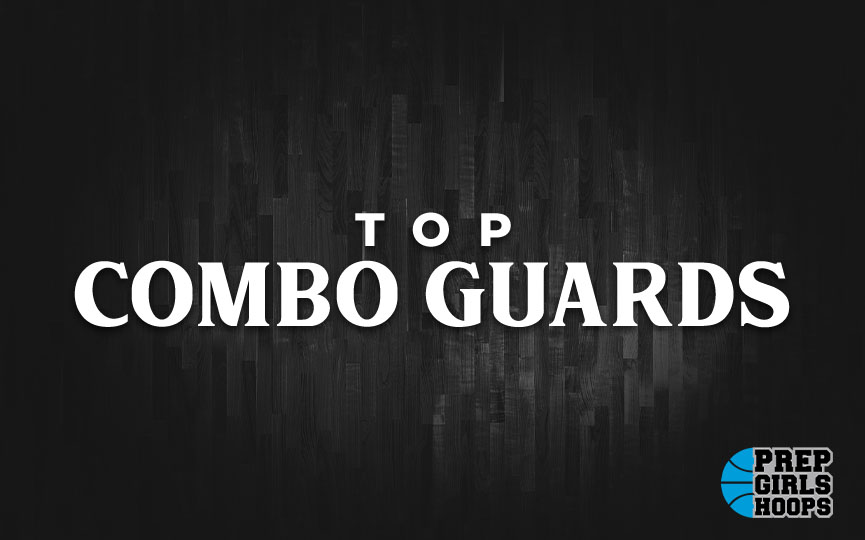 Positional Ranking: 2024 Combo Guards | Prep Girls Hoops