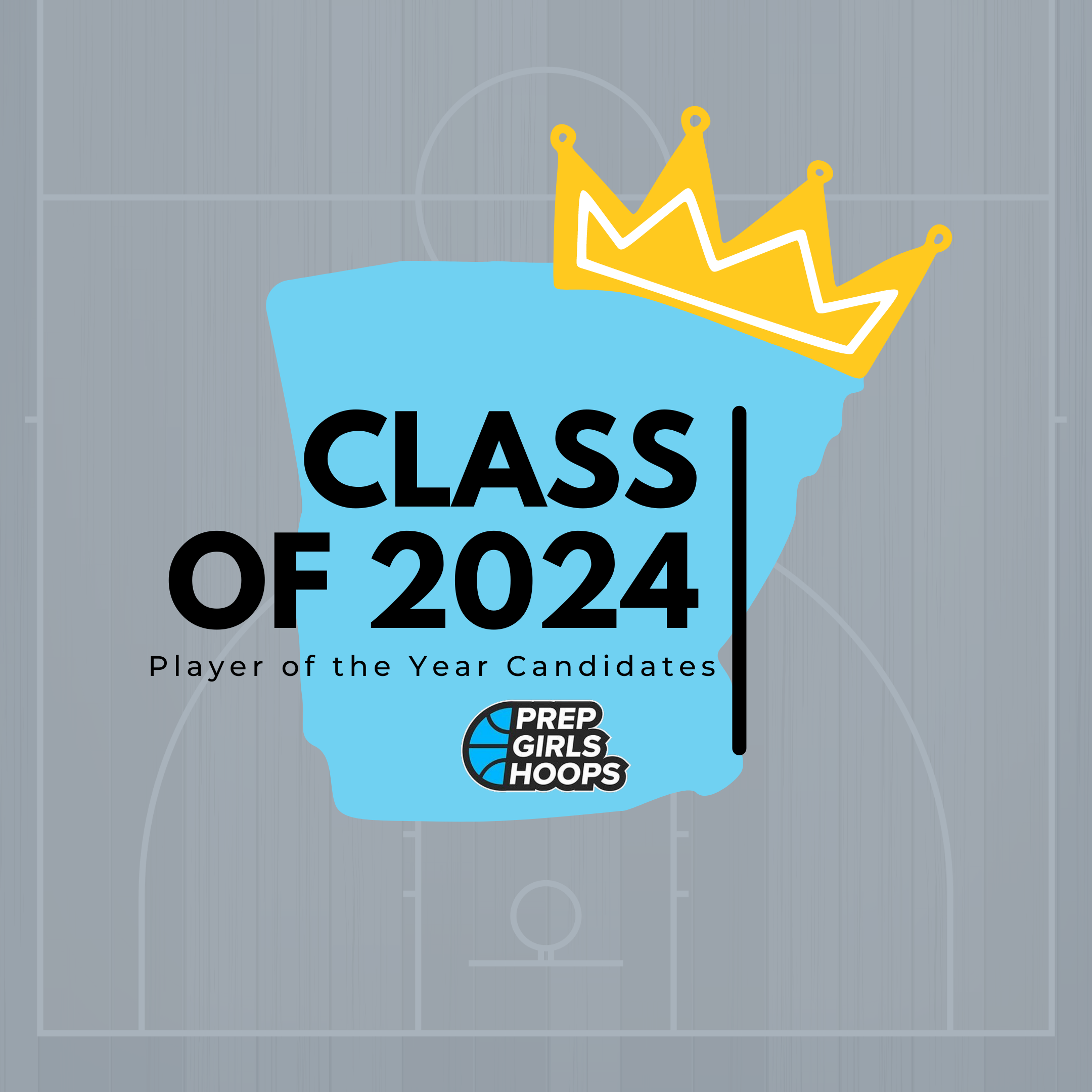 Class of 2024 Player of the Year Candidates | Prep Girls Hoops