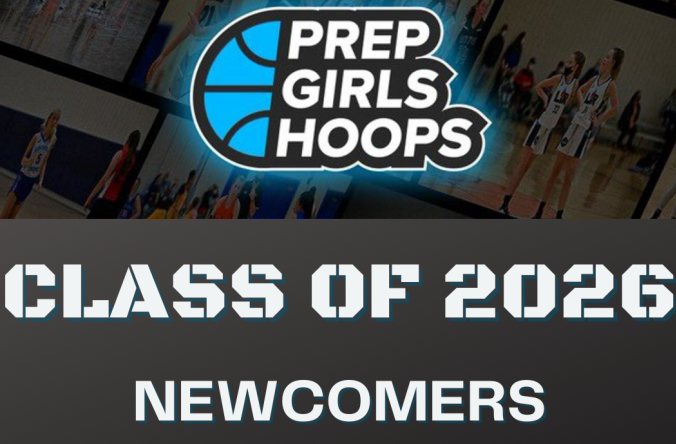 2026 Ranking Update: Summer Newcomers! | Prep Girls Hoops