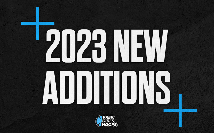 2023: New Additions | Prep Girls Hoops