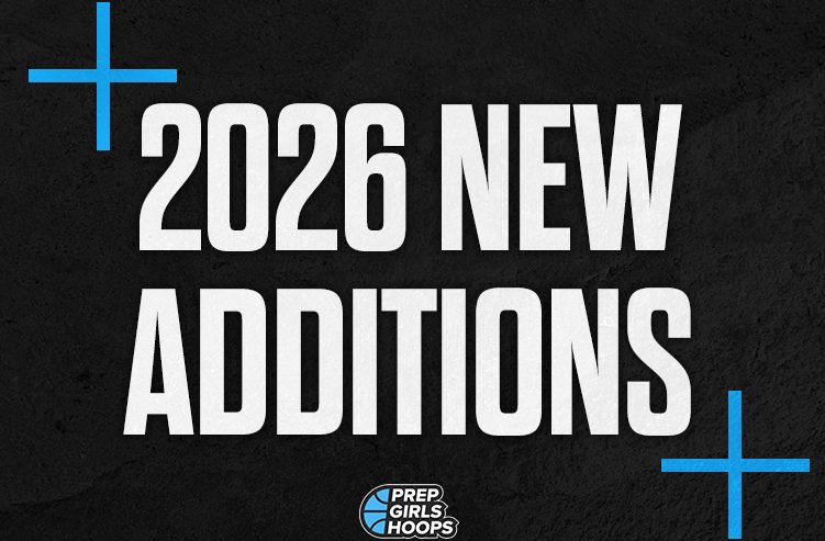 2026: New Additions | Prep Girls Hoops