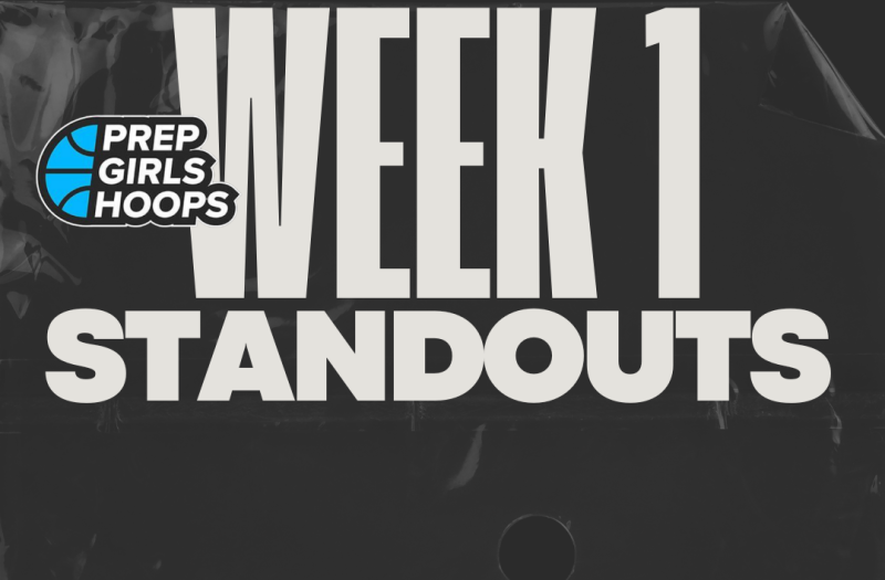 Week 1 Standouts | Prep Girls Hoops