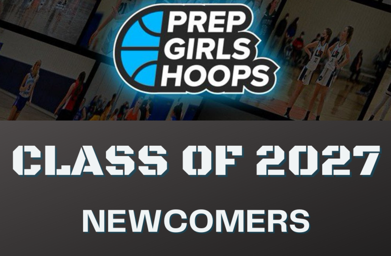 2027 Newcomers- Part 2! | Prep Girls Hoops