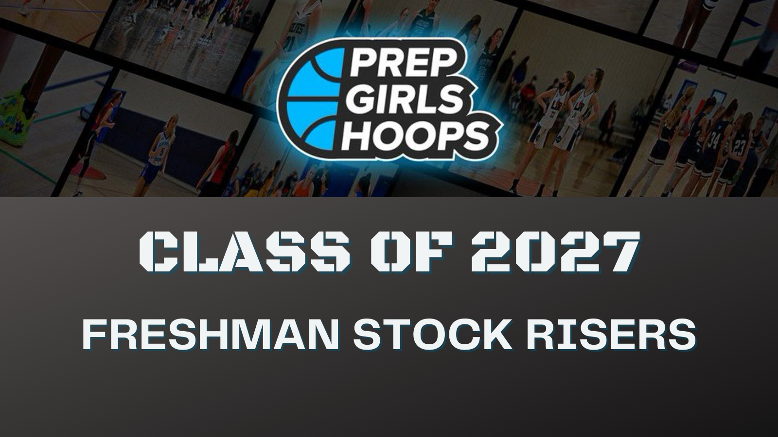 Class of 2027 rankings update: Who is moving on up? | Prep Girls Hoops