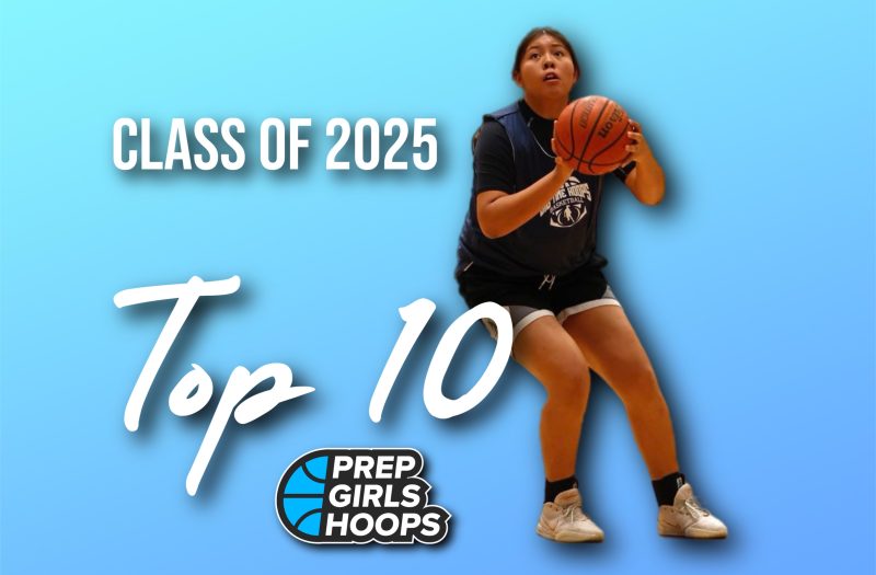 Class of 2025 Updated Rankings: Top 10 Shakeup | Prep Girls Hoops