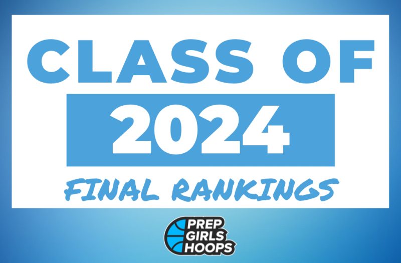 Class of 2024 Final Rankings: Top 10 | Prep Girls Hoops