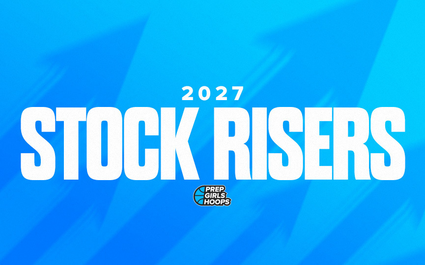 2027 Rankings: Who is Ready to Make a Rise | Prep Girls Hoops