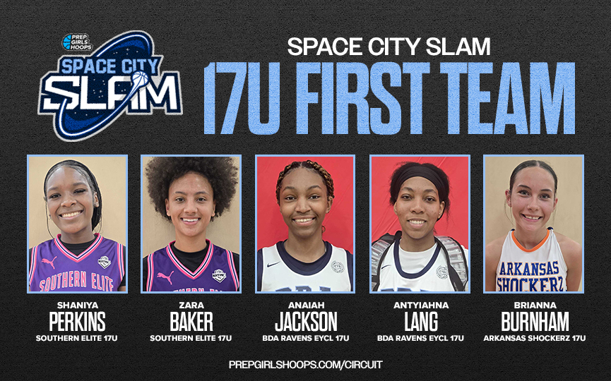 Space City Slam- 17U All Tournament 1st Team | Prep Girls Hoops